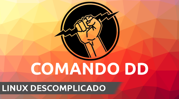 O poder do comando dd - ferramentas mais versáteis do Linux